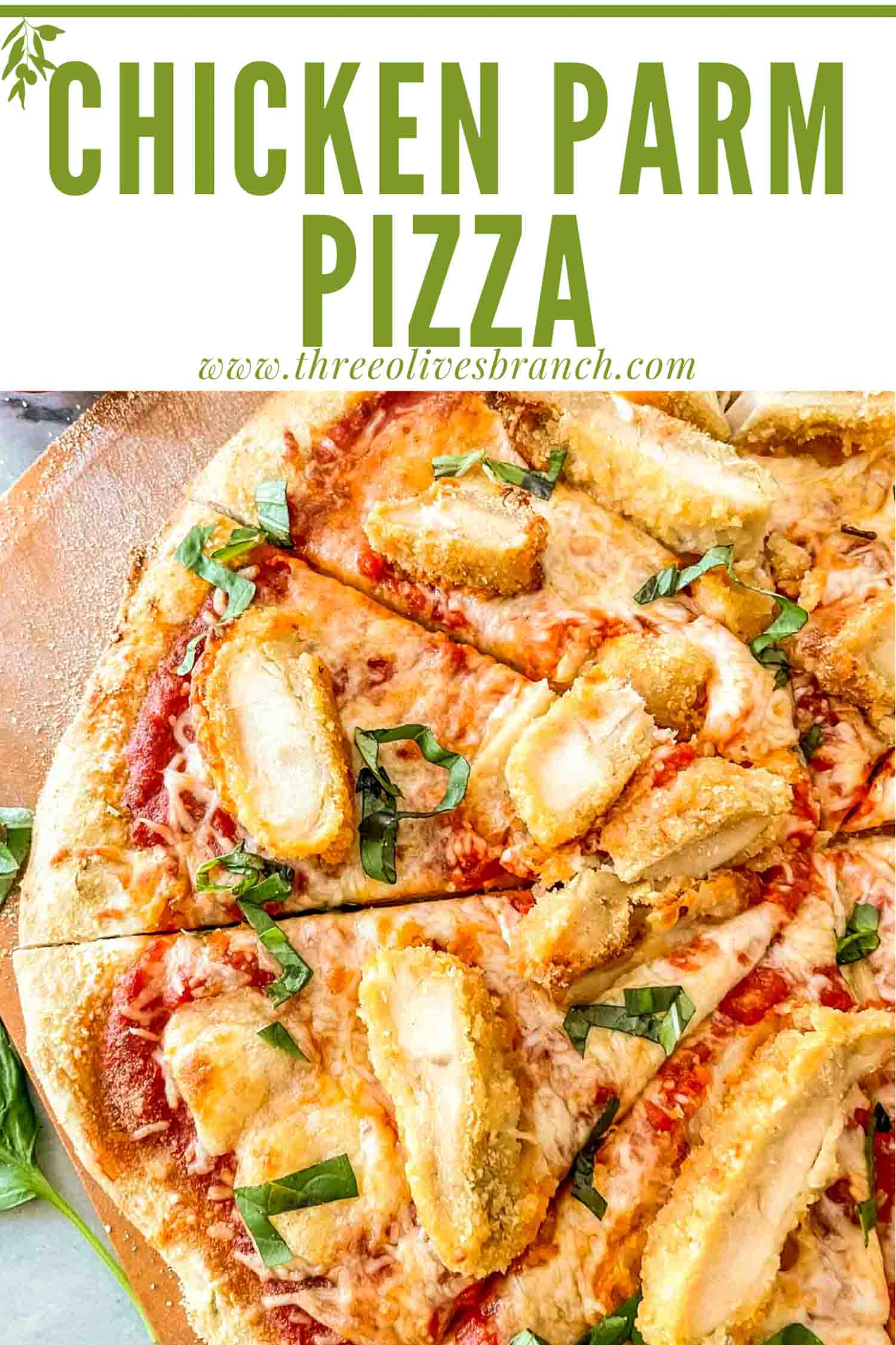 Chicken Parm Pizza - Three Olives Branch