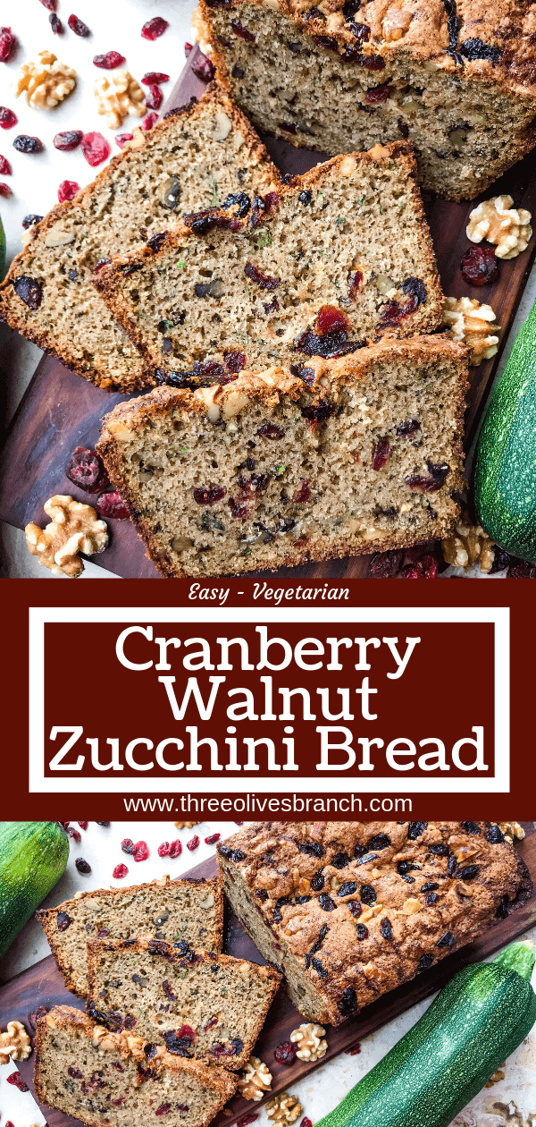 Cranberry Walnut Zucchini Bread - Three Olives Branch
