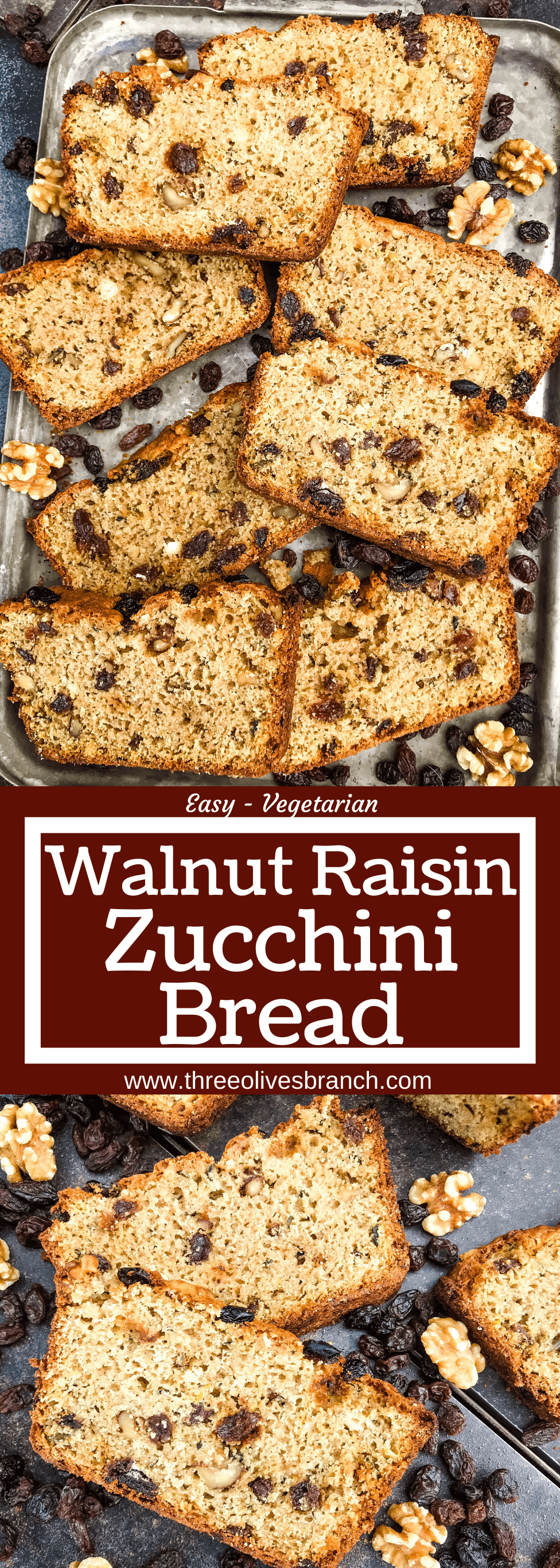 Walnut Raisin Zucchini Bread - Three Olives Branch