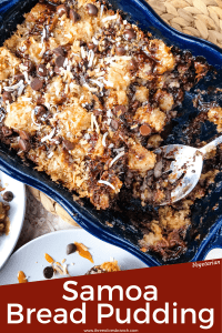 Samoa Bread Pudding - Three Olives Branch
