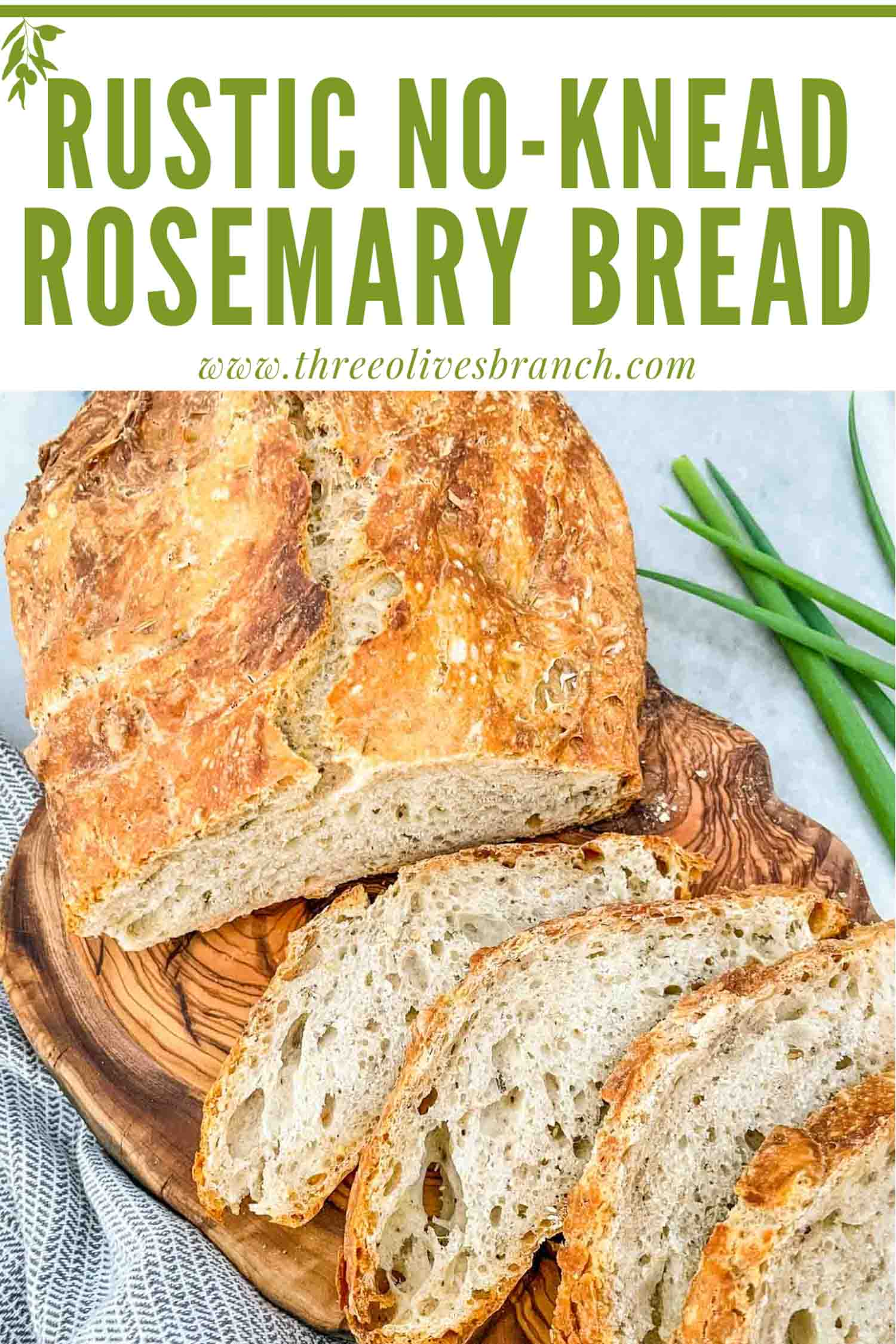 No Knead Rustic Rosemary Bread - Three Olives Branch