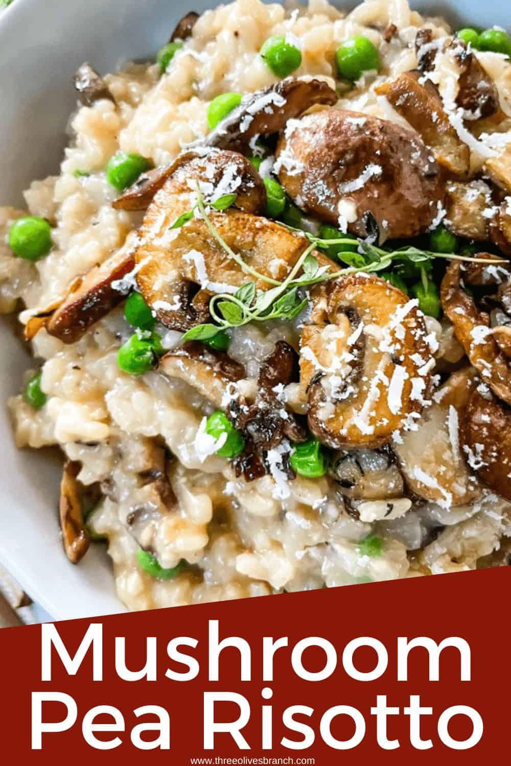 Mushroom Pea Risotto - Three Olives Branch