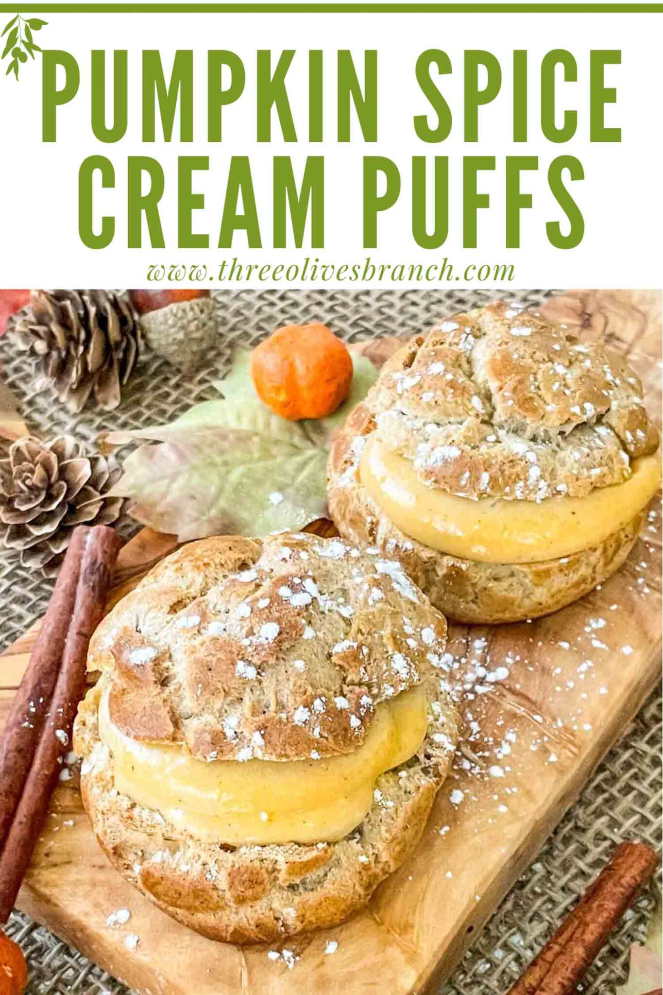 Pumpkin Spice Cream Puffs - Three Olives Branch