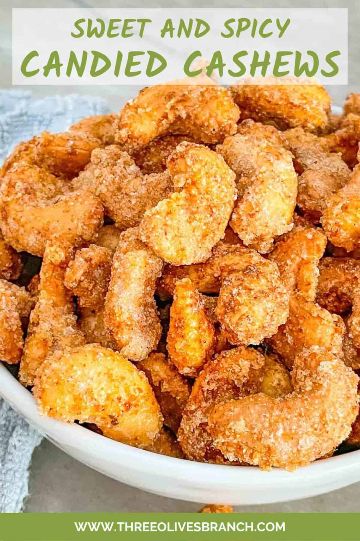 Sweet and Spicy Candied Cashews - Three Olives Branch