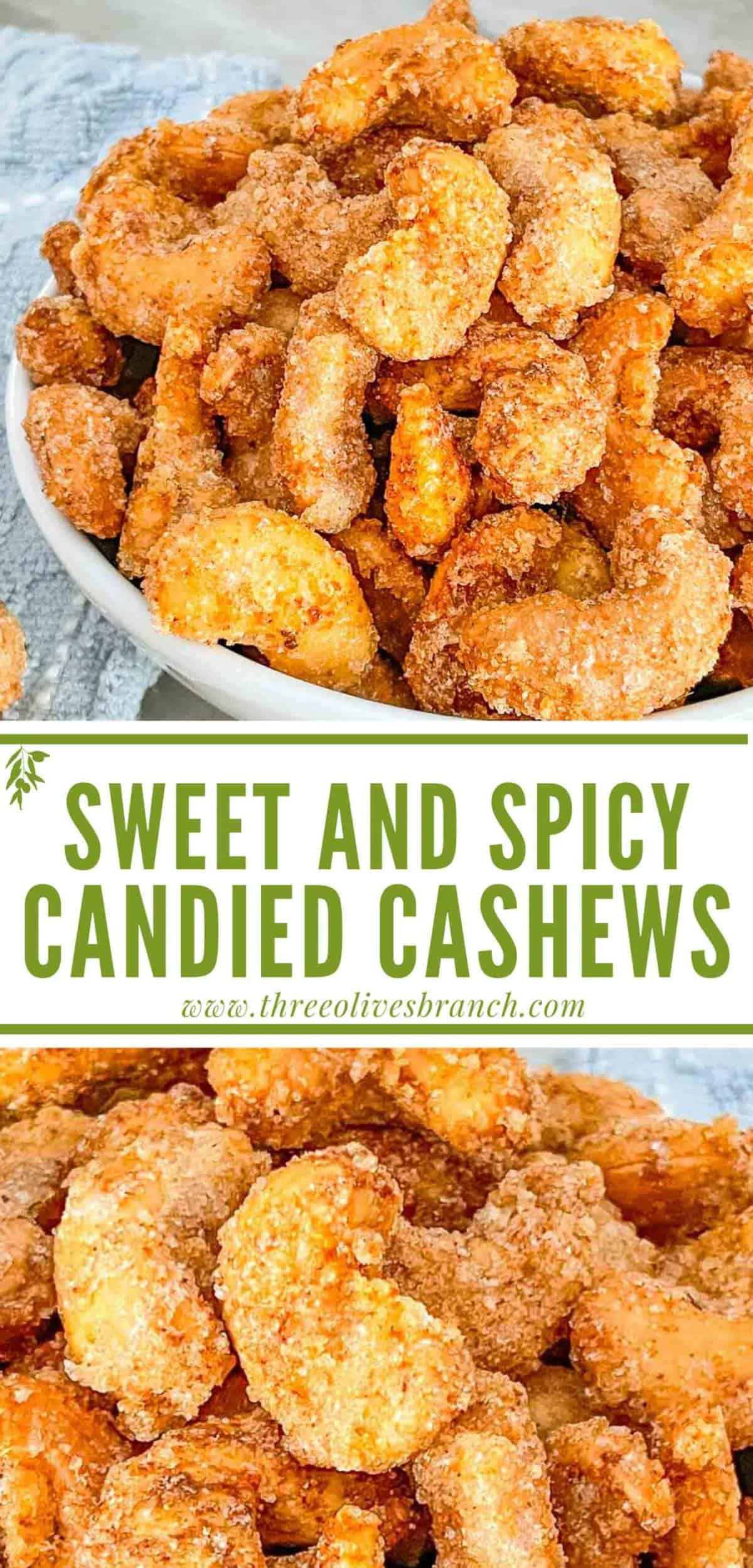 Sweet and Spicy Candied Cashews - Three Olives Branch