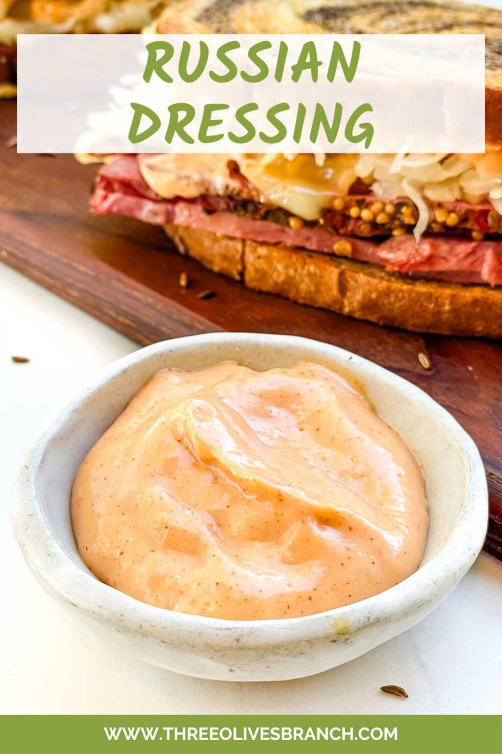 Russian Dressing Recipe (for Reuben Sandwich) - Three Olives Branch