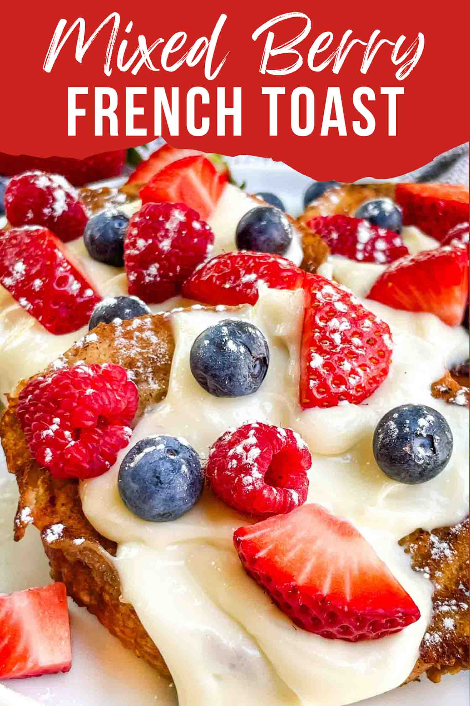 Mixed Berry French Toast - Three Olives Branch